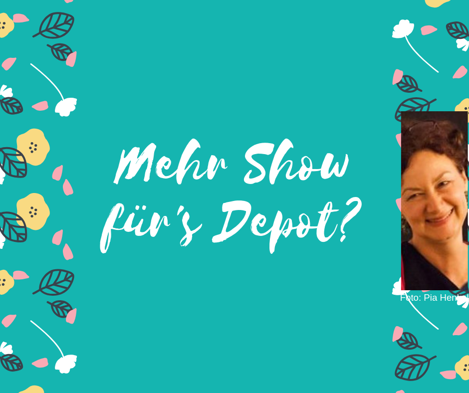 Mehr Show für's Depot? - Sabine Röltgen